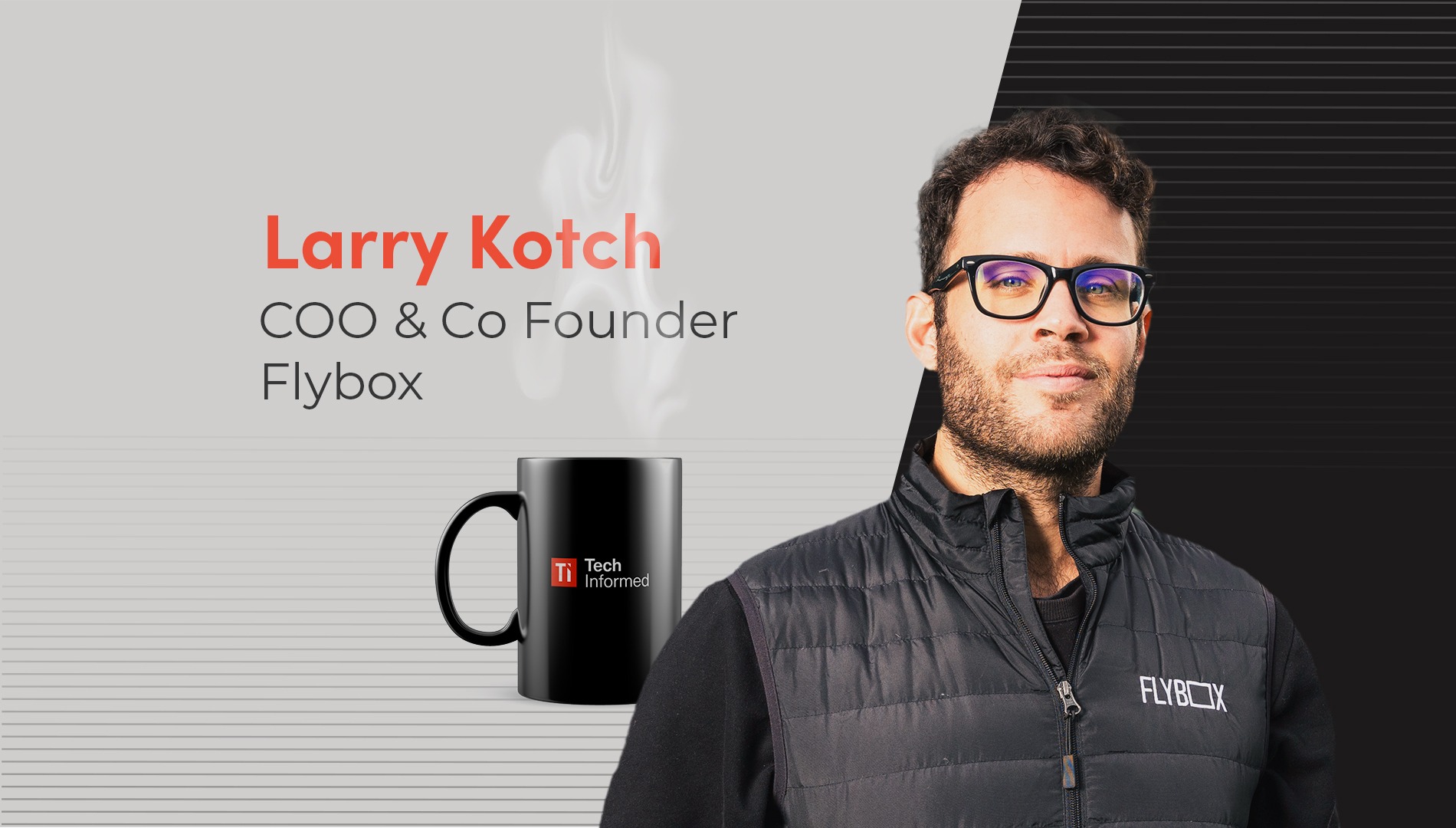 A coffee with… Larry Kotch, COO, Flybox