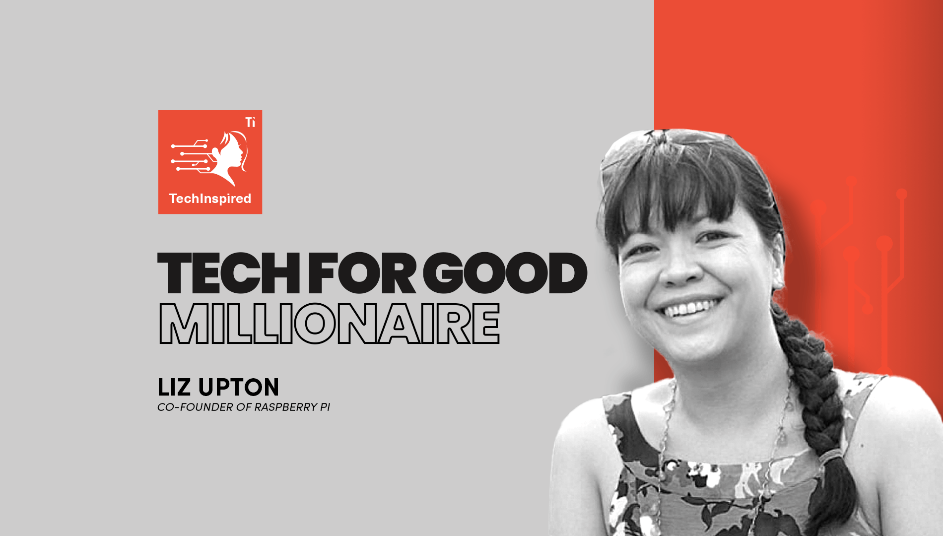 Raspberry Pi's Liz Upton: The Tech For Good millionaire